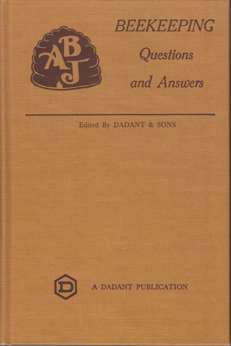 Beekeeping Questions And Answers Dadant And Sons 9780915698042 Books