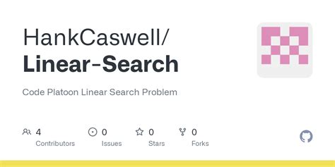 Github Hankcaswelllinear Search Code Platoon Linear Search Problem