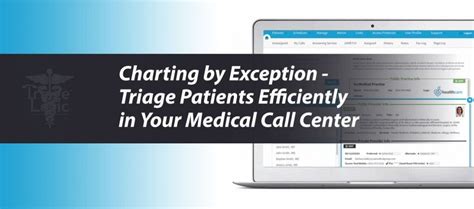 Charting By Exception Triage Patients Efficiently In Your Medical Call Center