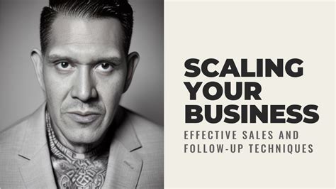 Scaling Your Business Effective Sales And Follow Up Techniques