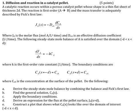 Solved Diffusion And Reaction In A Catalyst Pellet A Chegg Com