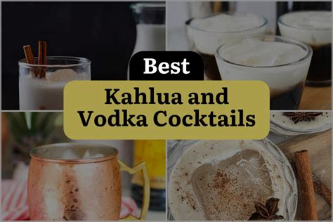 30 Kahlua And Vodka Cocktails That Will Shake Your World Dinewithdrinks