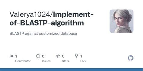 github valerya1024 implement of blastp algorithm blastp against customized database