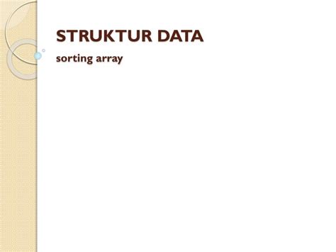 Ppt Struktur Data Sorting Array Powerpoint Presentation Free