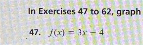 solved in exercises 47 ﻿to 62 ﻿graph each