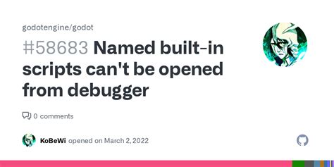named built in scripts can t be opened from debugger · issue 58683 · godotengine godot · github