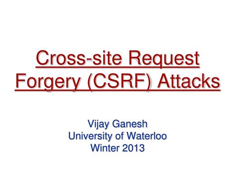 Ppt Cross Site Request Forgery Csrf Attacks Powerpoint Presentation Id 1657455
