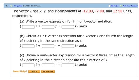 Solved The Vector A Has X Y And Z Components Of 12 00