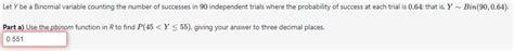 Solved Let Y ﻿be A Binomial Variable Counting The Number Of