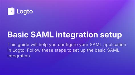 Basic Saml Integration Setup Logto Docs