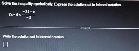 Solved Solve The Inequality Symbolically Express The
