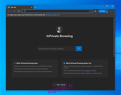 Comment Toujours Démarrer Microsoft Edge En Mode De Navigation Inprivate Sur Windows 10 Toptipsfr
