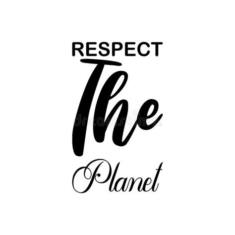 Respetar La Cita De La Letra Negra Del Planeta Ilustración Del Vector