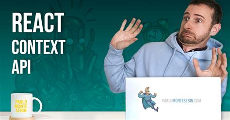 Curso De React Context Api Pablo Monteserín
