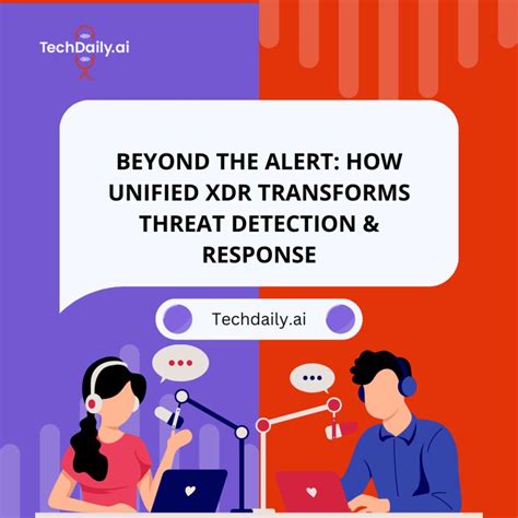 Beyond The Alert How Unified Xdr Transforms Threat Detection And Response Tech Daily