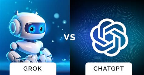 Grok Vs Chatgpt A Detailed Comparison
