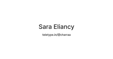 Sara Eliancy — Teletype