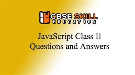Javascript Class 11 Questions And Answers Cbse Skill Education