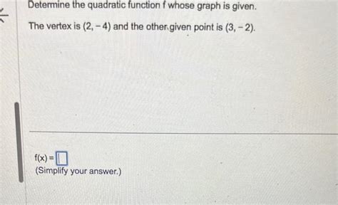 Solved Determine The Quadratic Function F Whose Graph Is