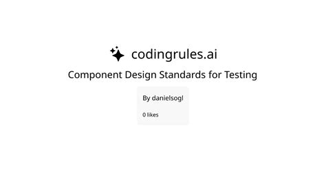 Component Design Standards For Testing Coding Rules Codingrules Ai
