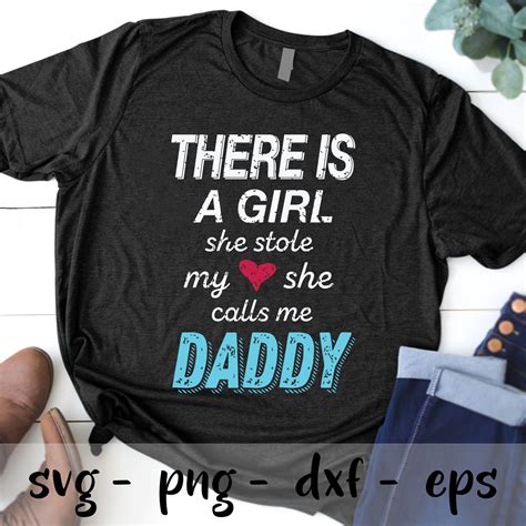 There Is A Girl She Stole My She Calls Me Daddy Svg Fathers Day Svg