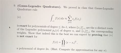 Solved 9 Gauss Legendre Quadrature We Proved In Class