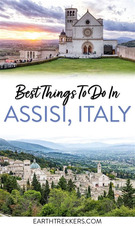Best Things To Do In Assisi Umbria Italy Visit The Historic And