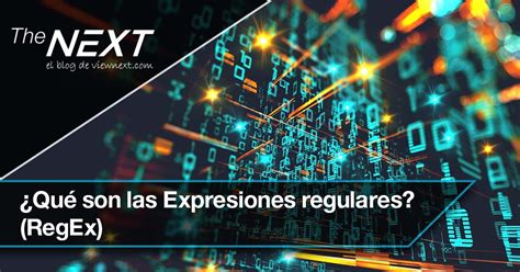 Luis Eduardo Nicolas Prieto On Linkedin ¿qué Son Las Expresiones Regulares Regex Viewnext