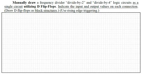 Solved Manually Draw A Frequency Divider “divide By 2” And