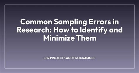Common Sampling Errors In Research How To Identify And Minimize Them CSR Education