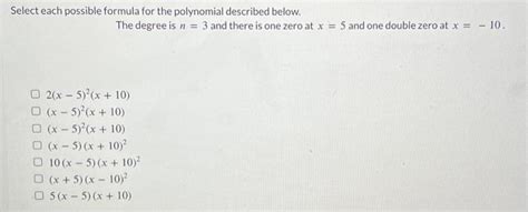 Solved Select Each Possible Formula For The Polynomial Chegg Com