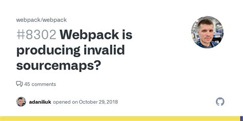 Webpack Is Producing Invalid Sourcemaps · Issue 8302 · Webpackwebpack · Github