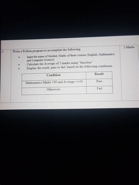 Solved 5 Marks 2 Write A Python Program To Accomplish The