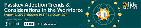 Fido Webinar Passkey Adoption Trends And Considerations In The Workforce Fido Alliance
