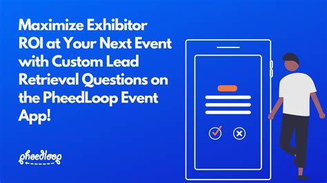 Maximize Exhibitor Roi At Your Next Event With Custom Lead Retrieval