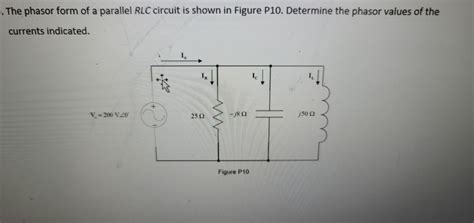 Solved The Phasor Form Of A Parallel RLC Circuit Is Shown Chegg Com