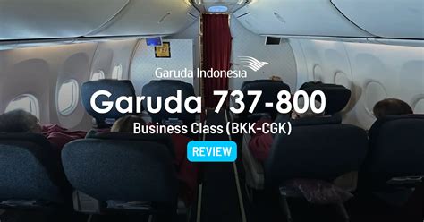 Garuda Indonesia 737 800 Business Class Review Bangkok To Jakarta