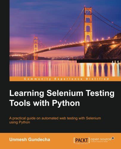 Learning Selenium Testing Tools With Python Let Me Read