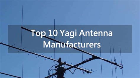 Top 10 Yagi Antenna Manufacturers In World
