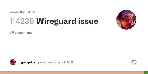 Wireguard Issue · Issue 4239 · Nushellnushell · Github