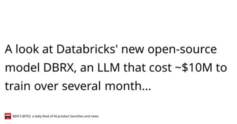 A Look At Databricks New Open Source Model Dbrx An Llm That Cost ~10m To Train Over Several A Look At Databricks New Open Source Model Dbrx An Llm That Cost ~10m To Train Over Several