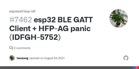 Esp32 Ble Gatt Client Hfp Ag Panic Idfgh 5752 · Issue 7462
