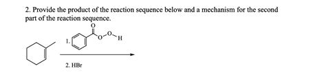 Solved 2 Provide The Product Of The Reaction Sequence Below Chegg Com