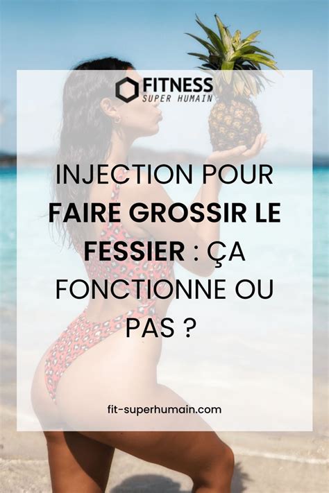 Injection Fessier Grossir Des Fessiers Conseil Musculation Grossir