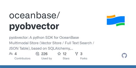 Github Oceanbasepyobvector Pyobvector A Python Sdk For Oceanbase Multimodal Store Vector