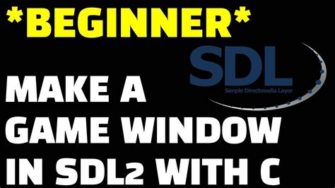 Make A Game Window With Sdl2 And C Youtube