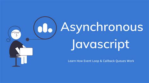 Asynchronous Javascript