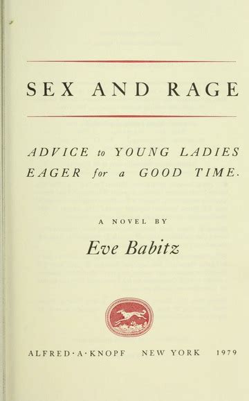 Sex And Rage Advice To Young Ladies Eager For A Good Time A Novel