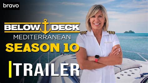 Below Deck Mediterranean Season 10 Trailer Returning Crew Bravo