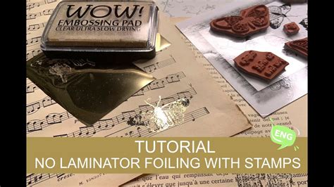 Tutorial No Laminator Foiling With Rubber Dance Stamps Youtube